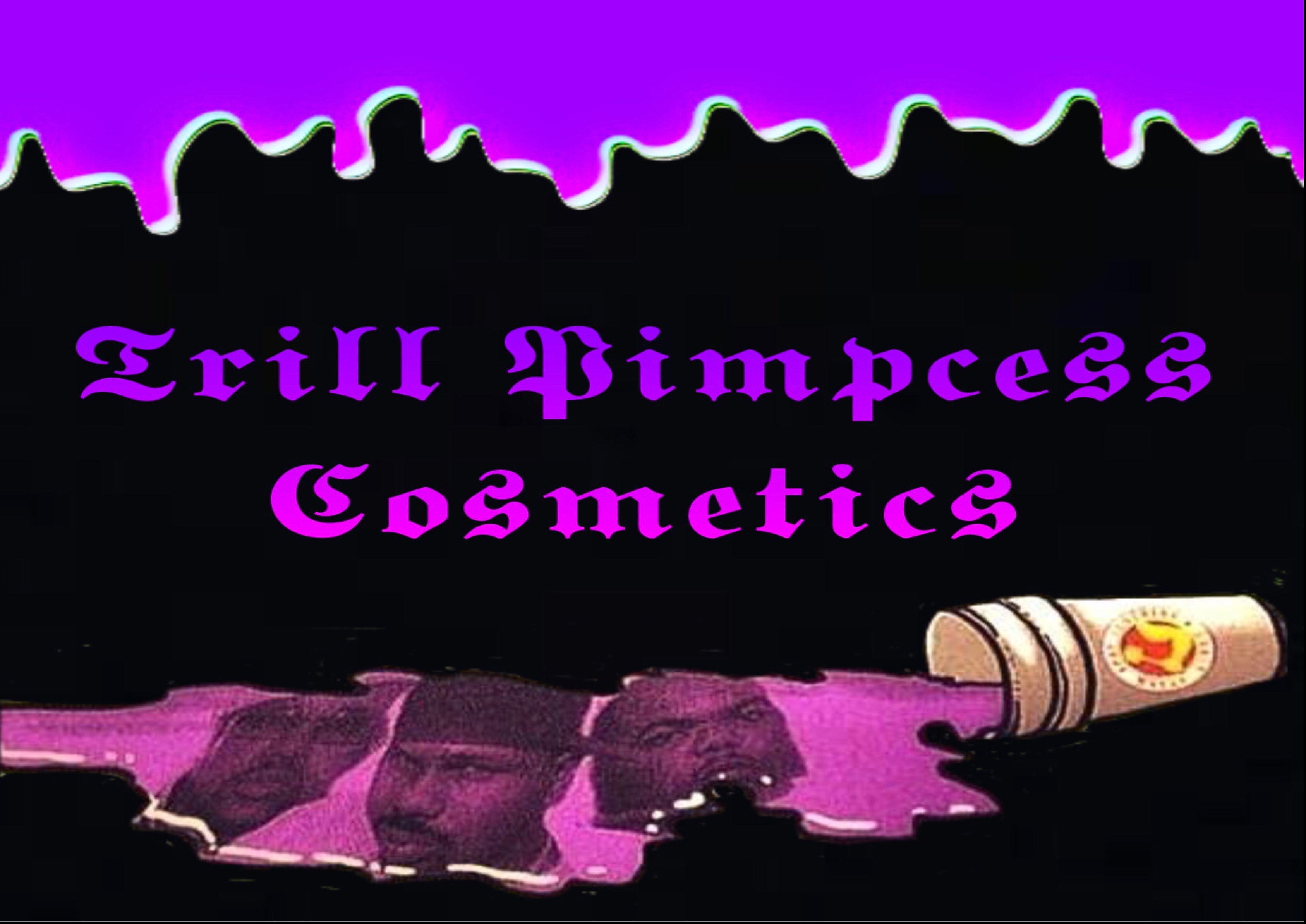Trill Pimpcess Cosmetics